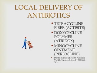 ANTIBIOTICS IN PERIODONTAL TrEATMENT.ppt