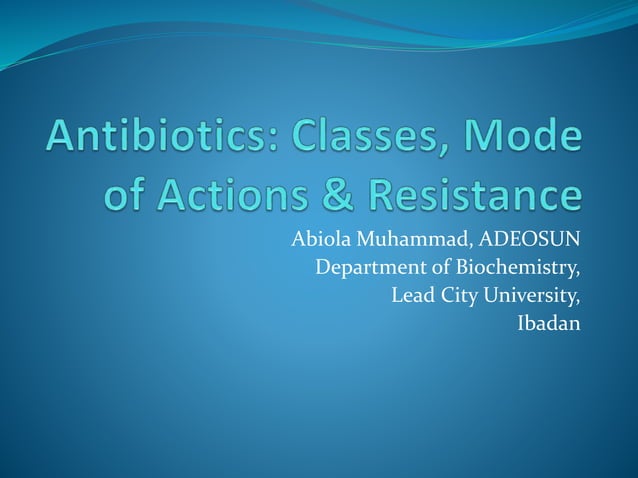 Antibiotics & mechanisms of actions | PPTX