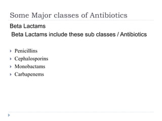 Antibiotics and their Classification, Beta Lactams | PPTX