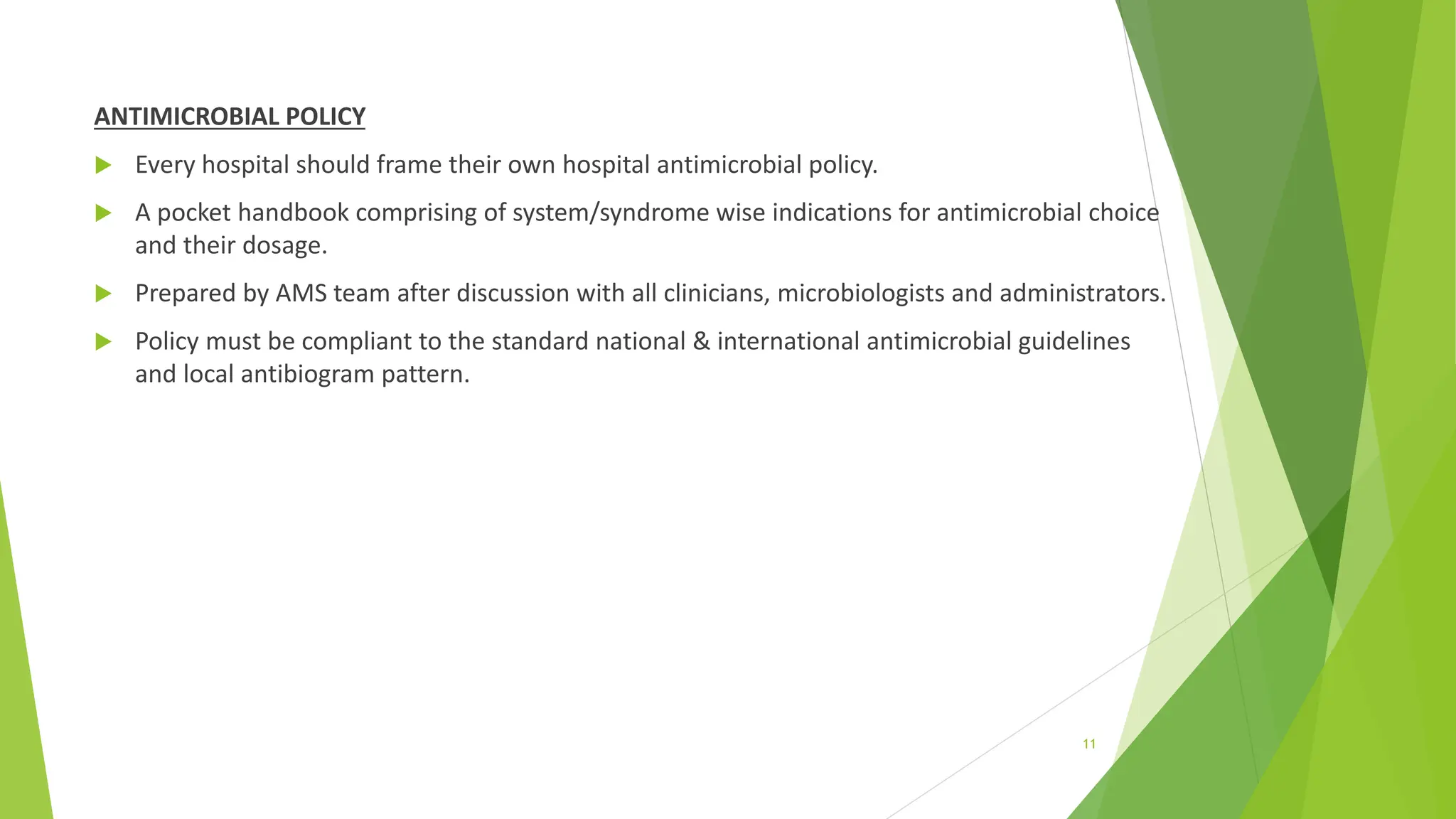 ANTIBIOTIC STEWARDSHIP MEANS :USE OF THE RIGHT PATIENT,AT THE RIGHT ...