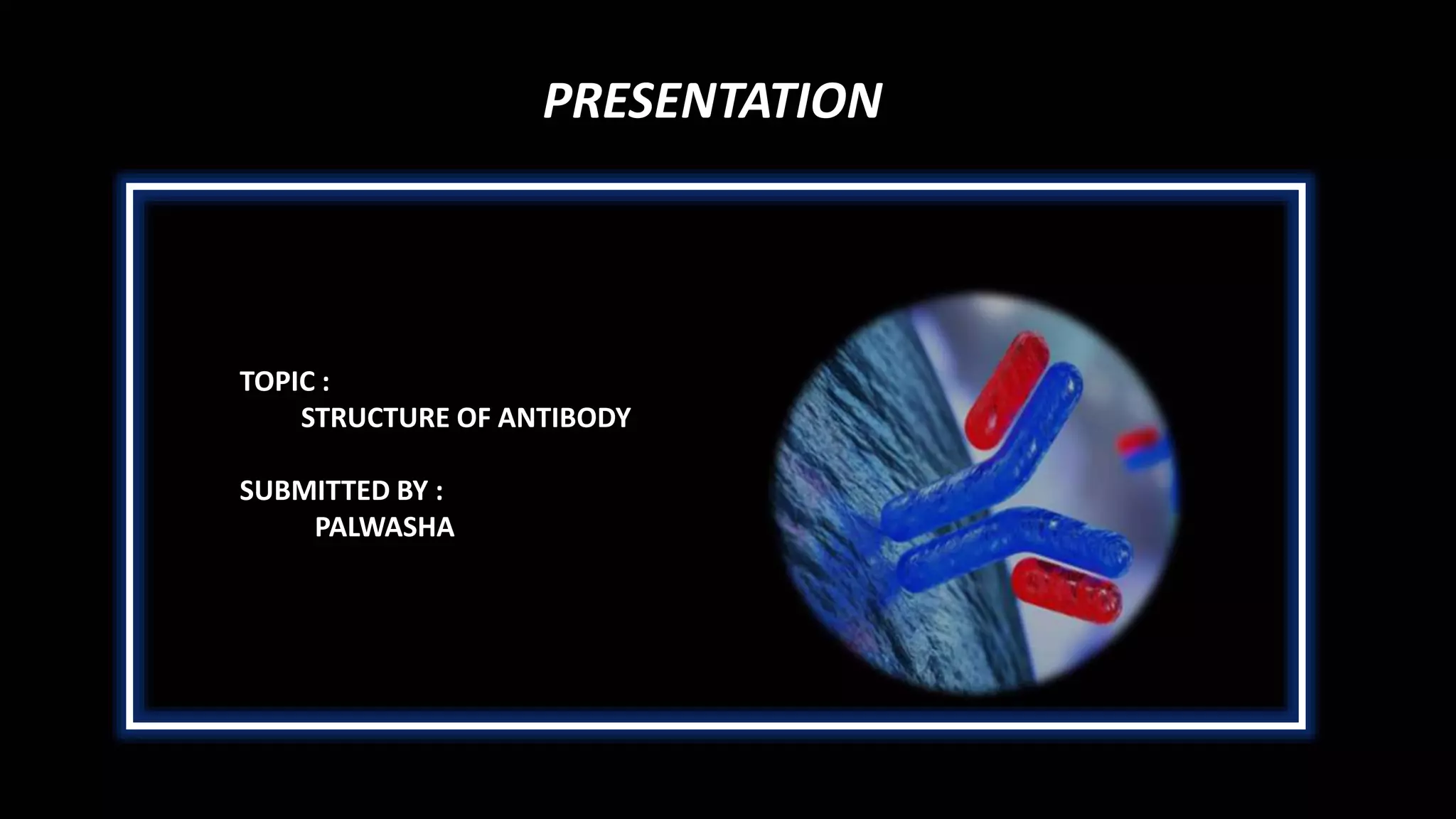 Antibody Structure | PPTX