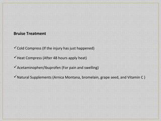 Bruises - Causes, Symptoms & Natural Treatments | PPT
