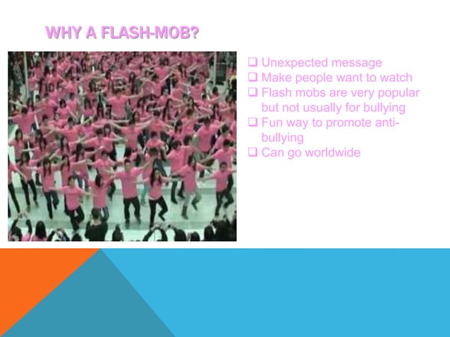 Antibullying flash mob | PPTX | Crime & Harmful Acts to Individuals, Society & Human Right ...