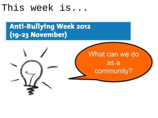 Antibullying week | PPT