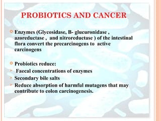 Anticarcinogenic properties of probiotics | PPT