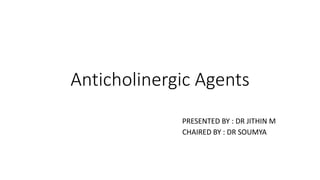 Anticholinergic agents in psychiatry | PPTX
