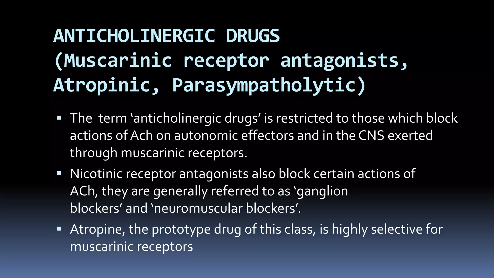 Anti cholinergic drugs | PPTX