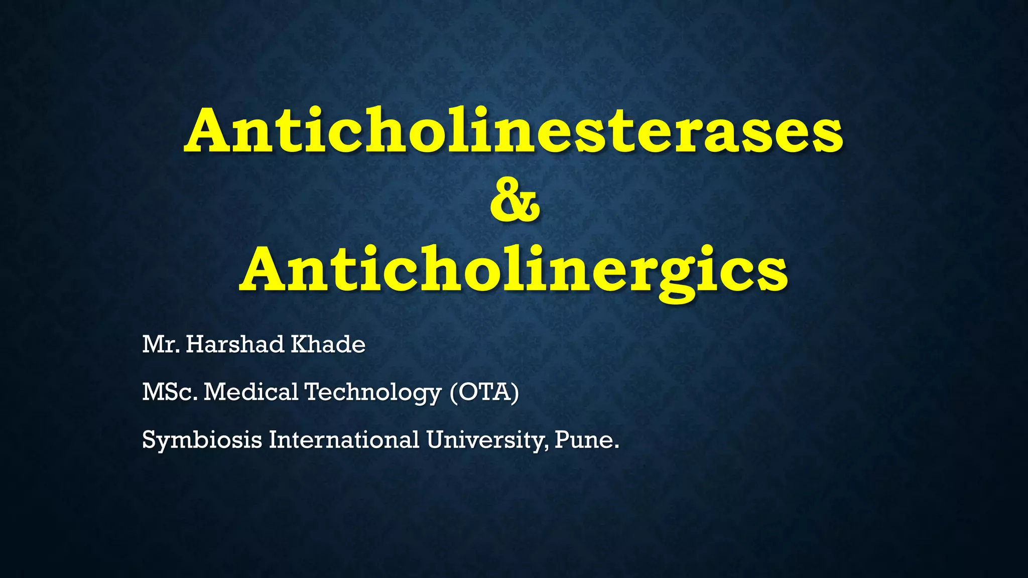 Anticholinesterases & Anticholinergics | PDF