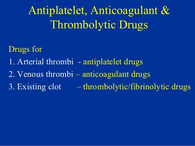 Anticoagulant antiplatelet thrombolytic by Dr. William K Lim