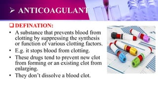Anticoagulants | PPTX