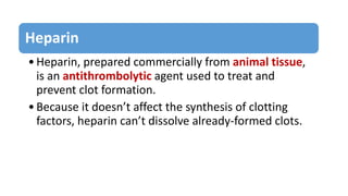 Anticoagulants and Fibrinolytics | PPTX