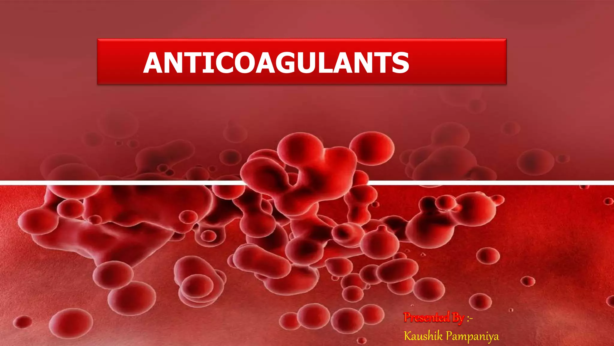 ANTICOAGULANTS.pptx