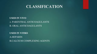 ANTICOAGULANTS | PPTX | Blood Disorders | Diseases and Conditions