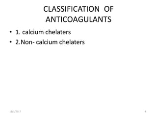 anticoagulantsusedinhaematology-171103090053.pptx