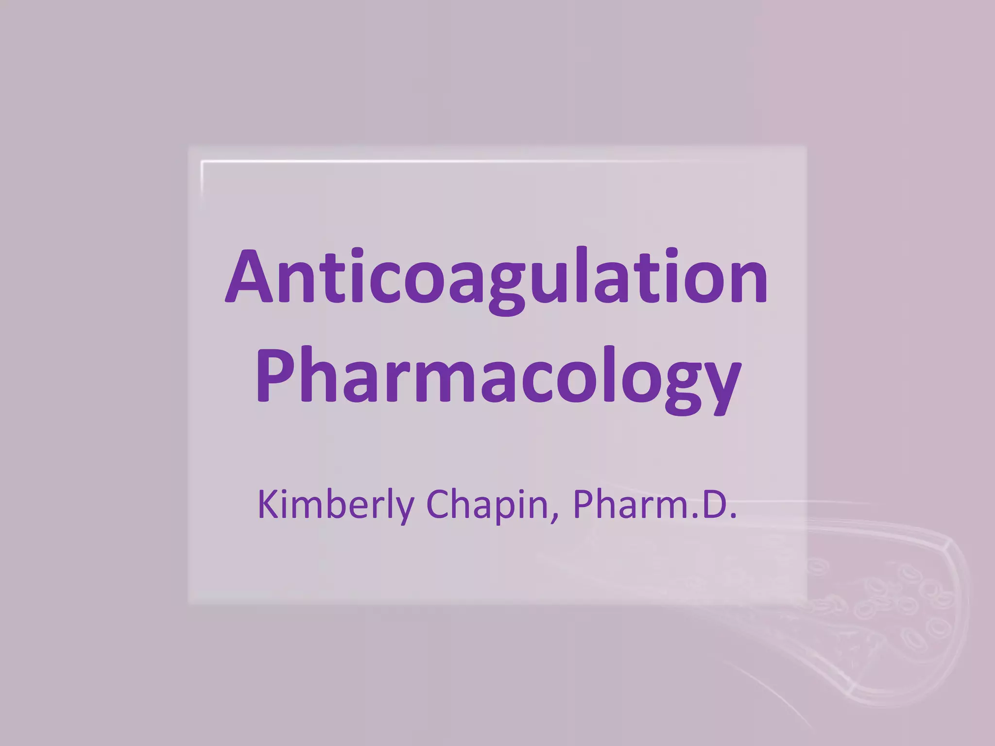 Anticoagulation Pharmacology | PPT