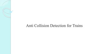 Anti Collision For Train using RF PPT.pptx