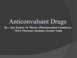 Anticonvulsant drugs | PPTX