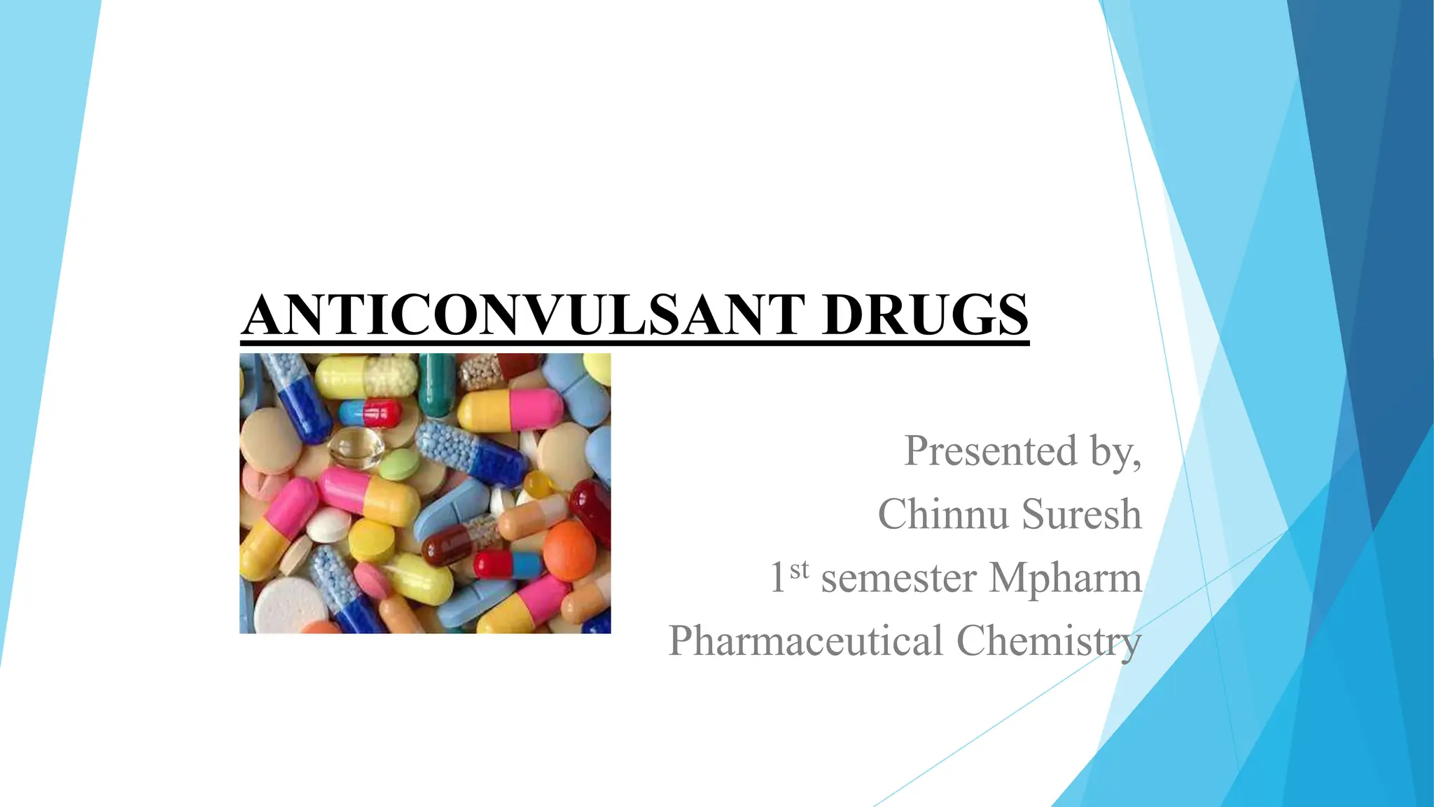 ANTICONVULSANT DRUGS.pptx-classification mechanism structure synthesis | PPT