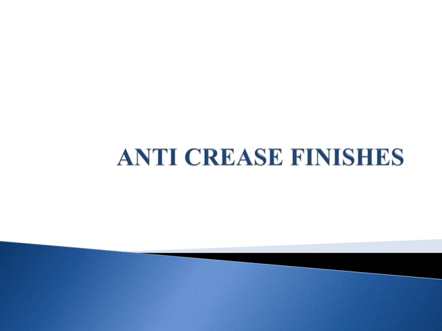 Anti crease finishes1.pptx | Skin Care | Beauty