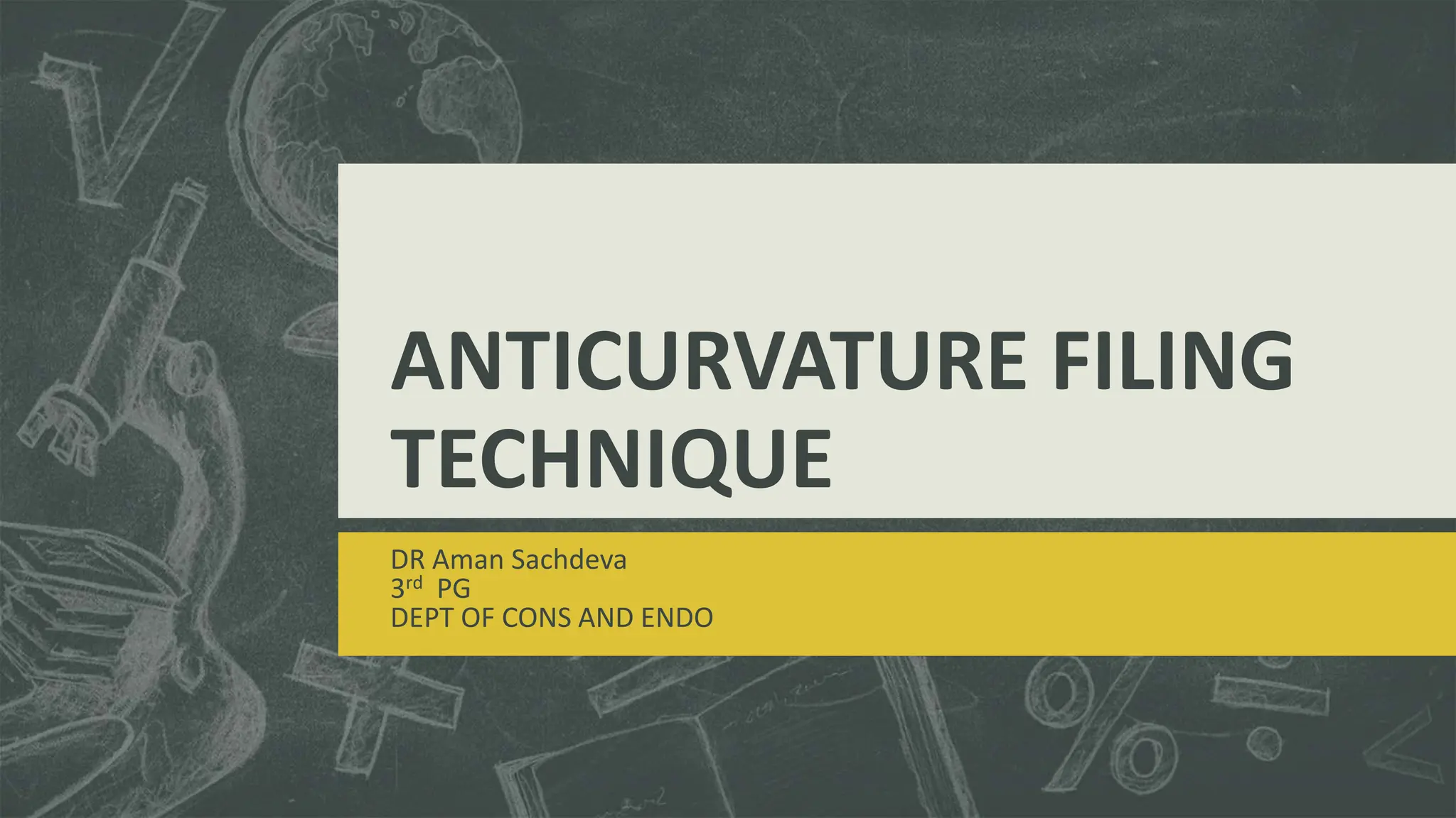 ANTICURVATURE FILING TECHNIQUE ENDO.pptx
