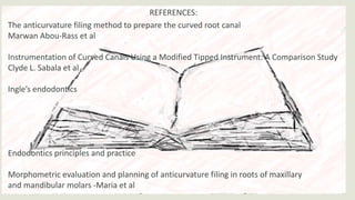 ANTICURVATURE FILING TECHNIQUE ENDO.pptx