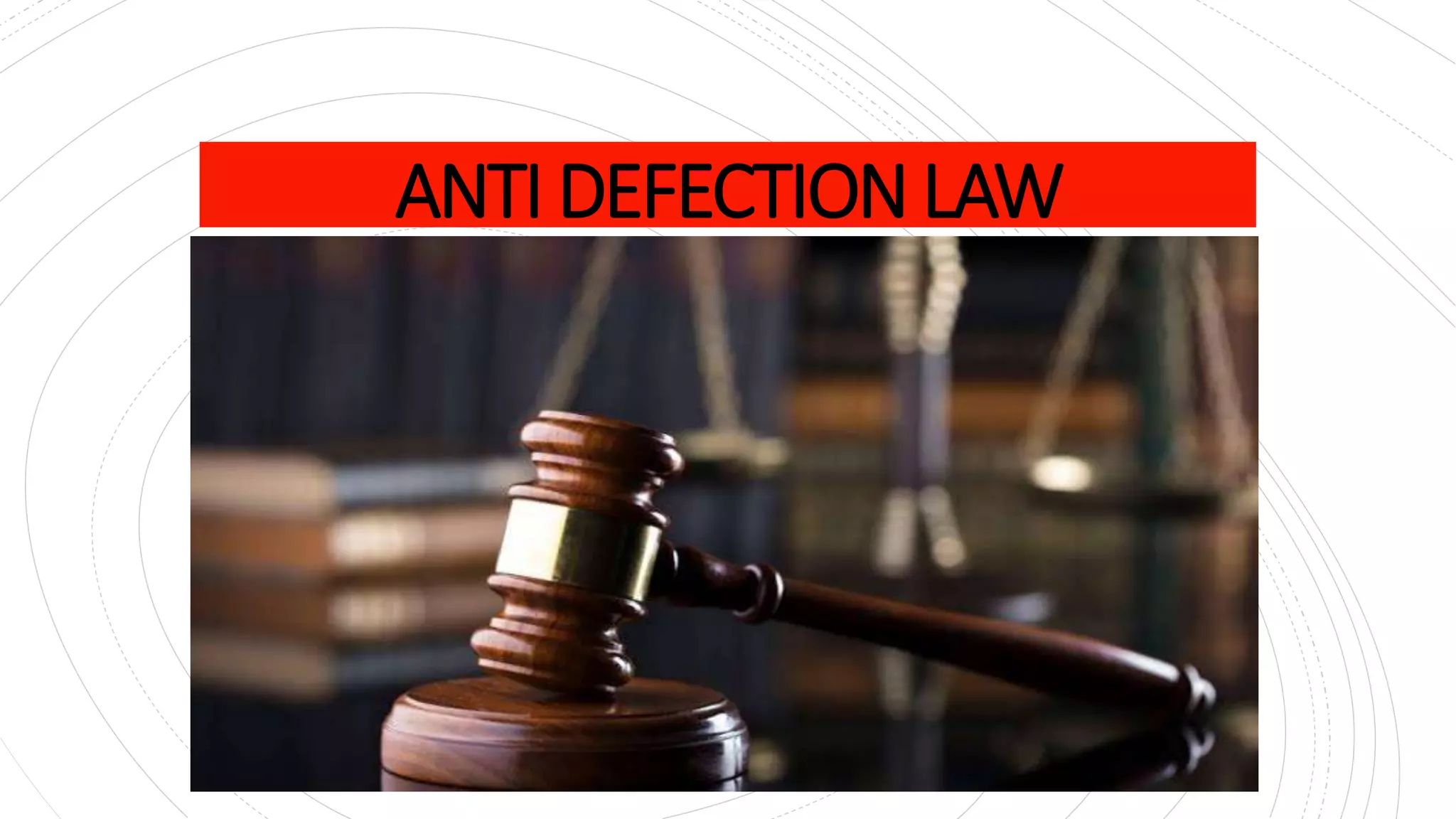Anti defection law | PPTX