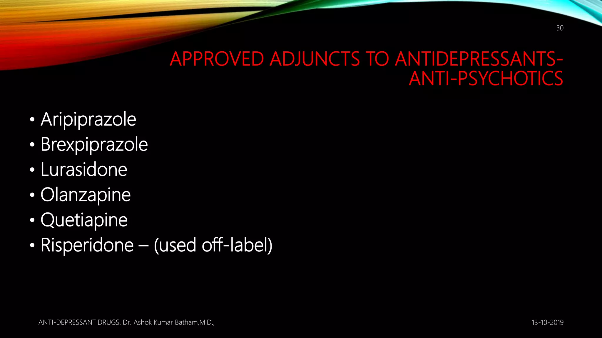 Anti-depressant drugs. Dr. Ashok Kumar Batham,M.D., | PPTX