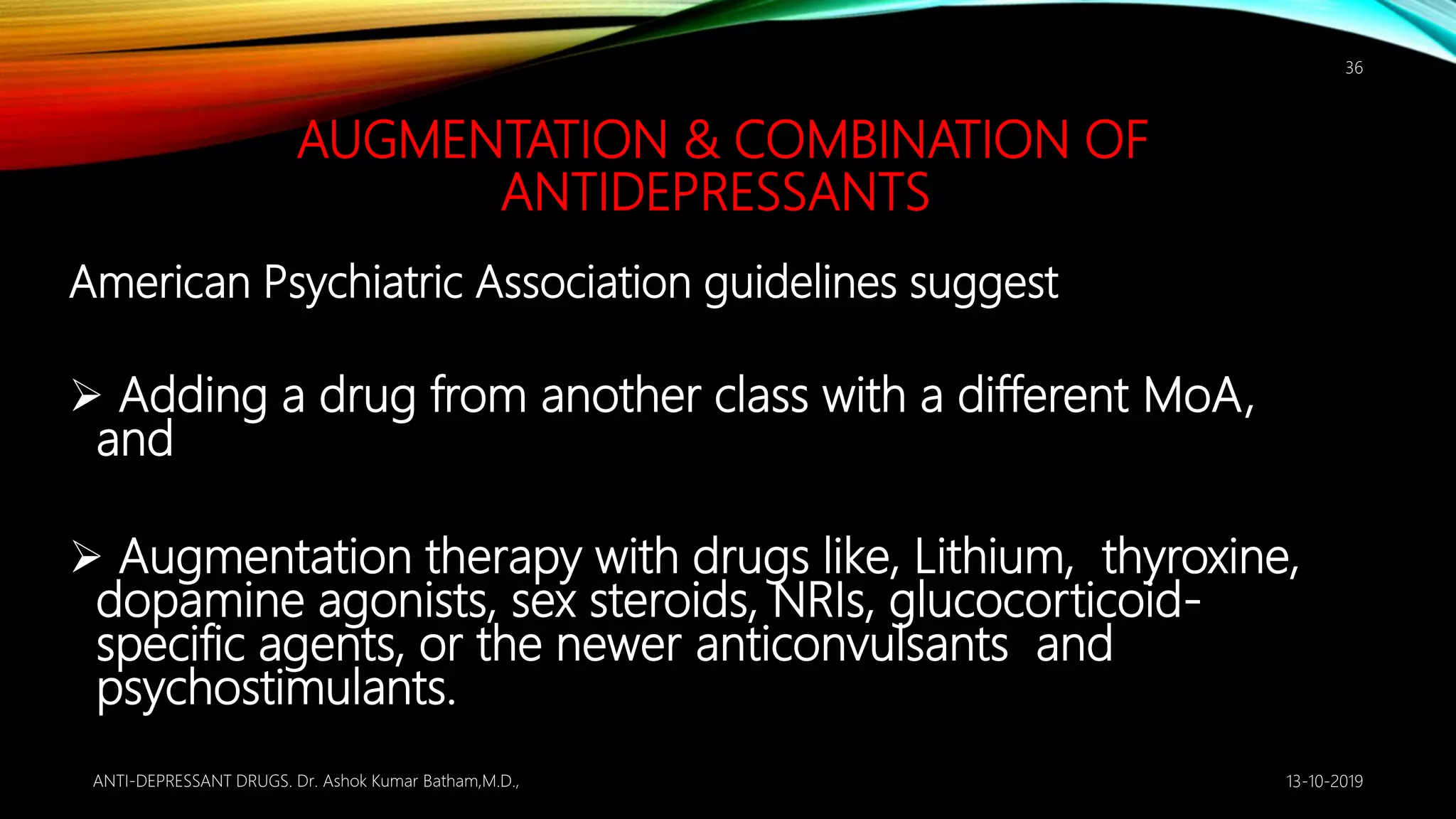 Anti-depressant drugs. Dr. Ashok Kumar Batham,M.D., | PPTX