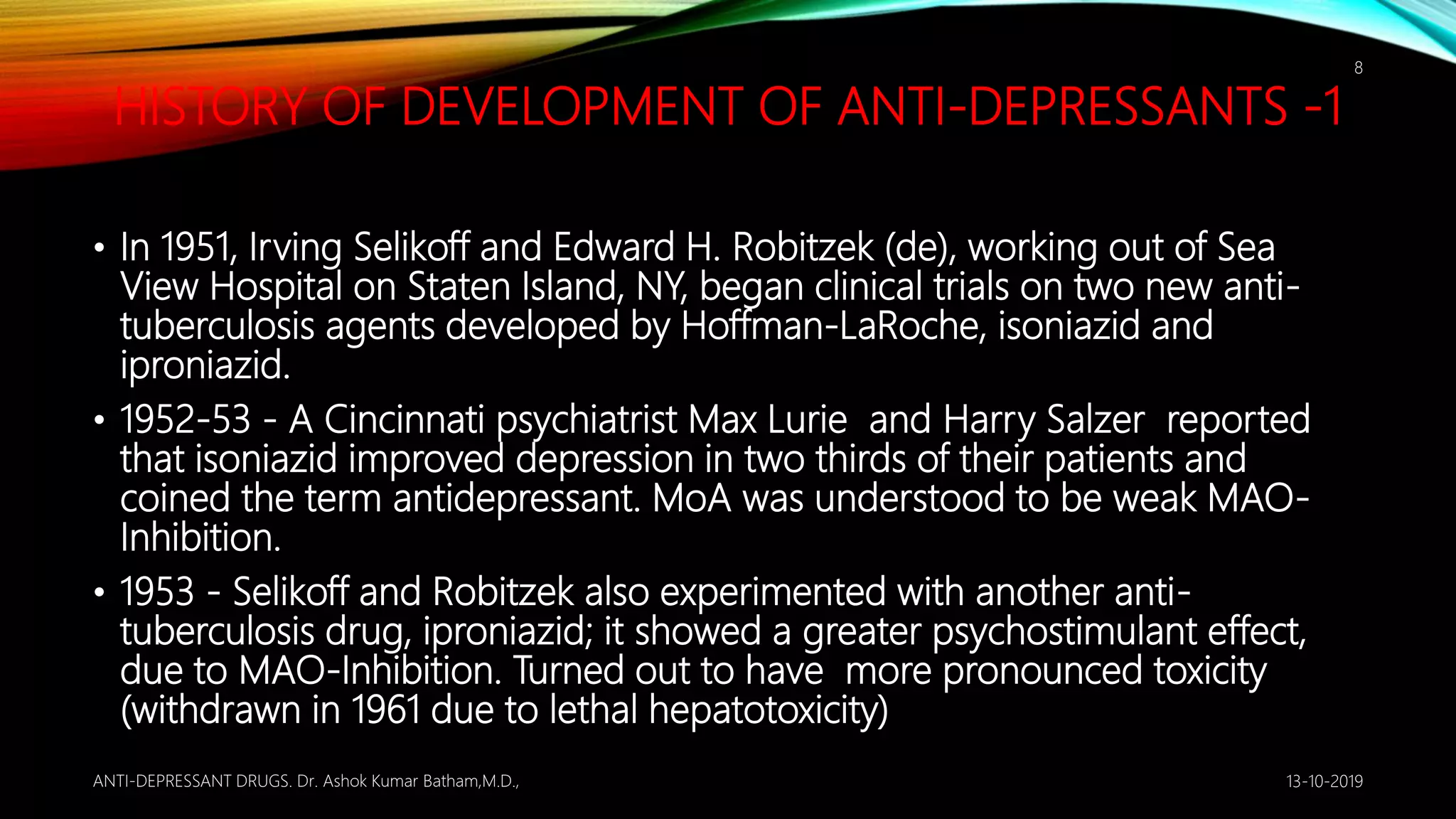 Anti-depressant drugs. Dr. Ashok Kumar Batham,M.D., | PPTX