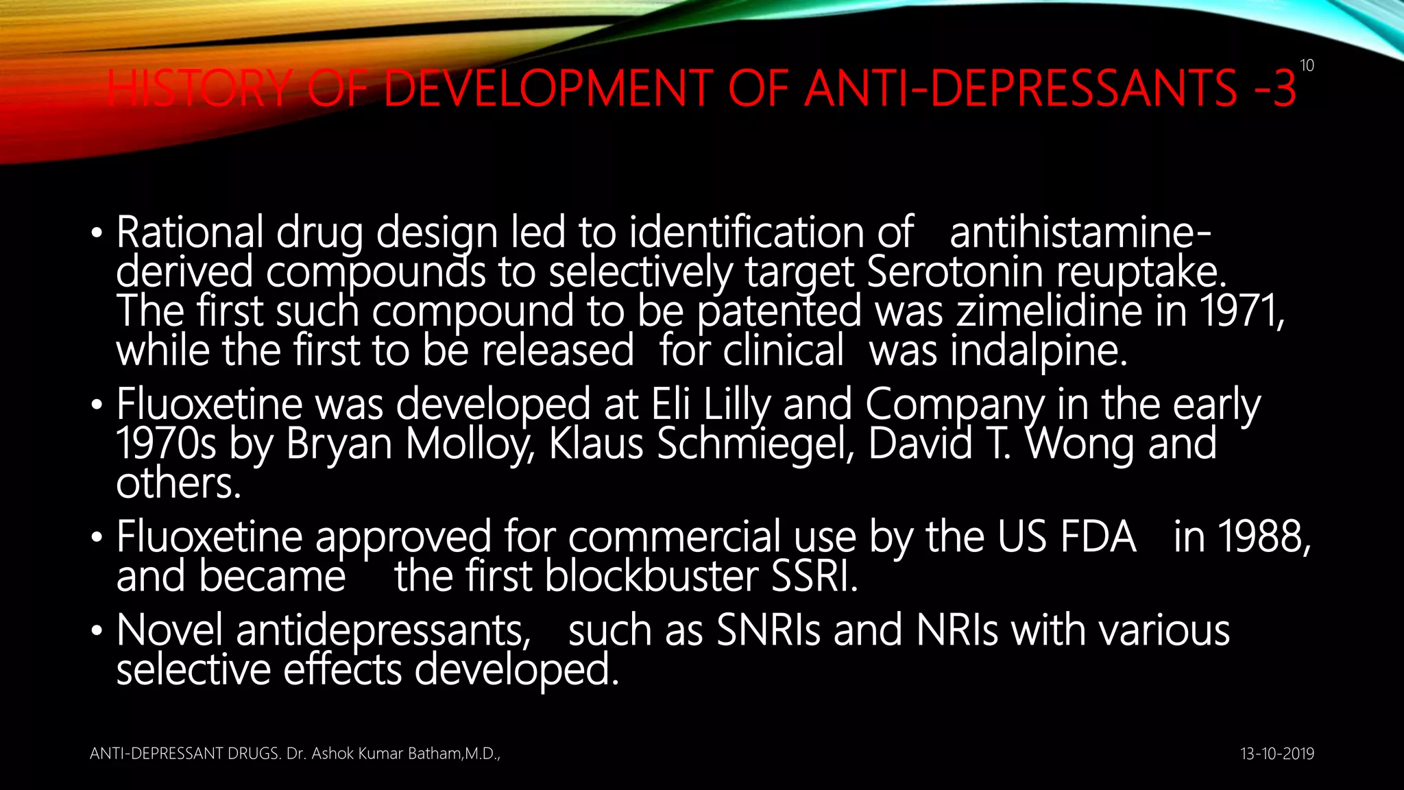 Anti-depressant drugs. Dr. Ashok Kumar Batham,M.D., | PPTX