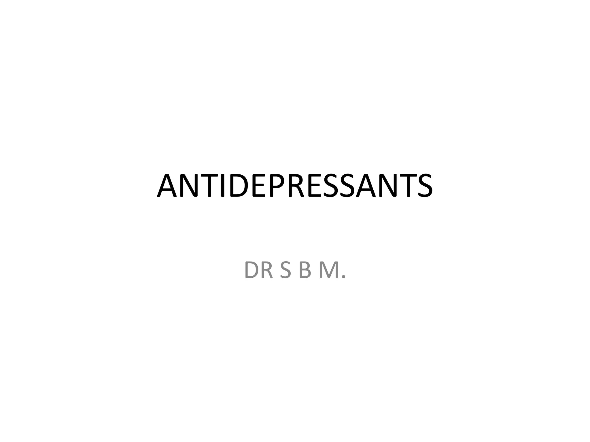 ANTIDEPRESSANTS.pptx