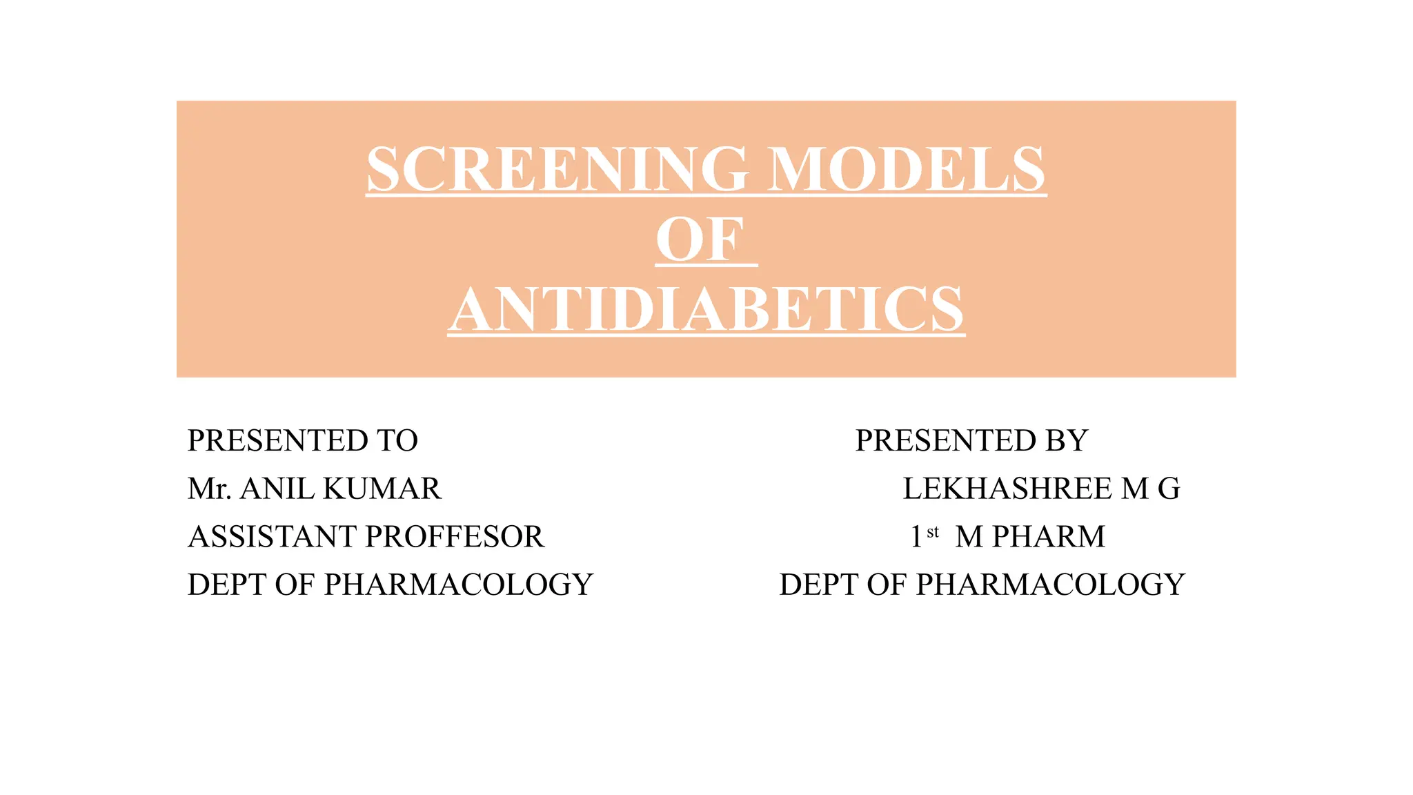 PRECLINICAL SCREENING OF ANTI DIABETICS DRUGS | PPTX