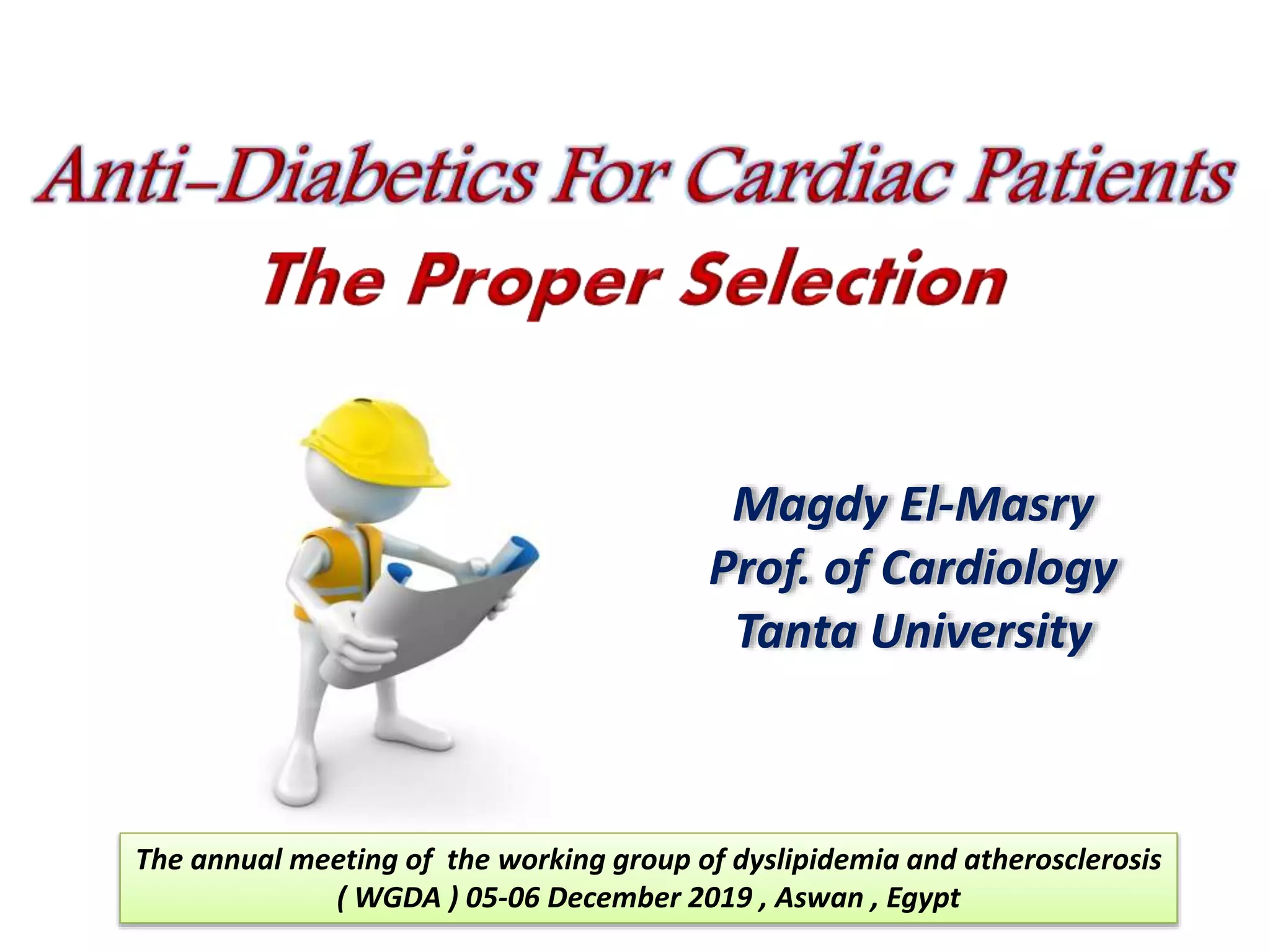 Anti-Diabetics For Cardiac Patients The Proper Selection | PPTX