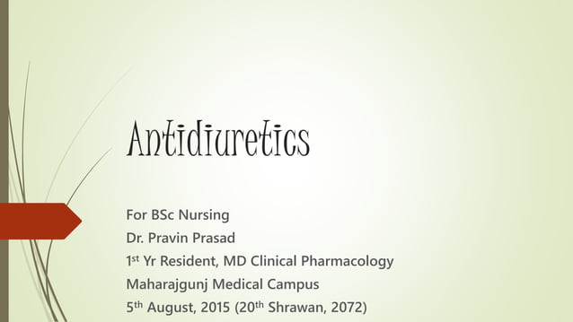 Antidiuretics | PPTX | Endocrine and Metabolic Diseases | Diseases and Conditions
