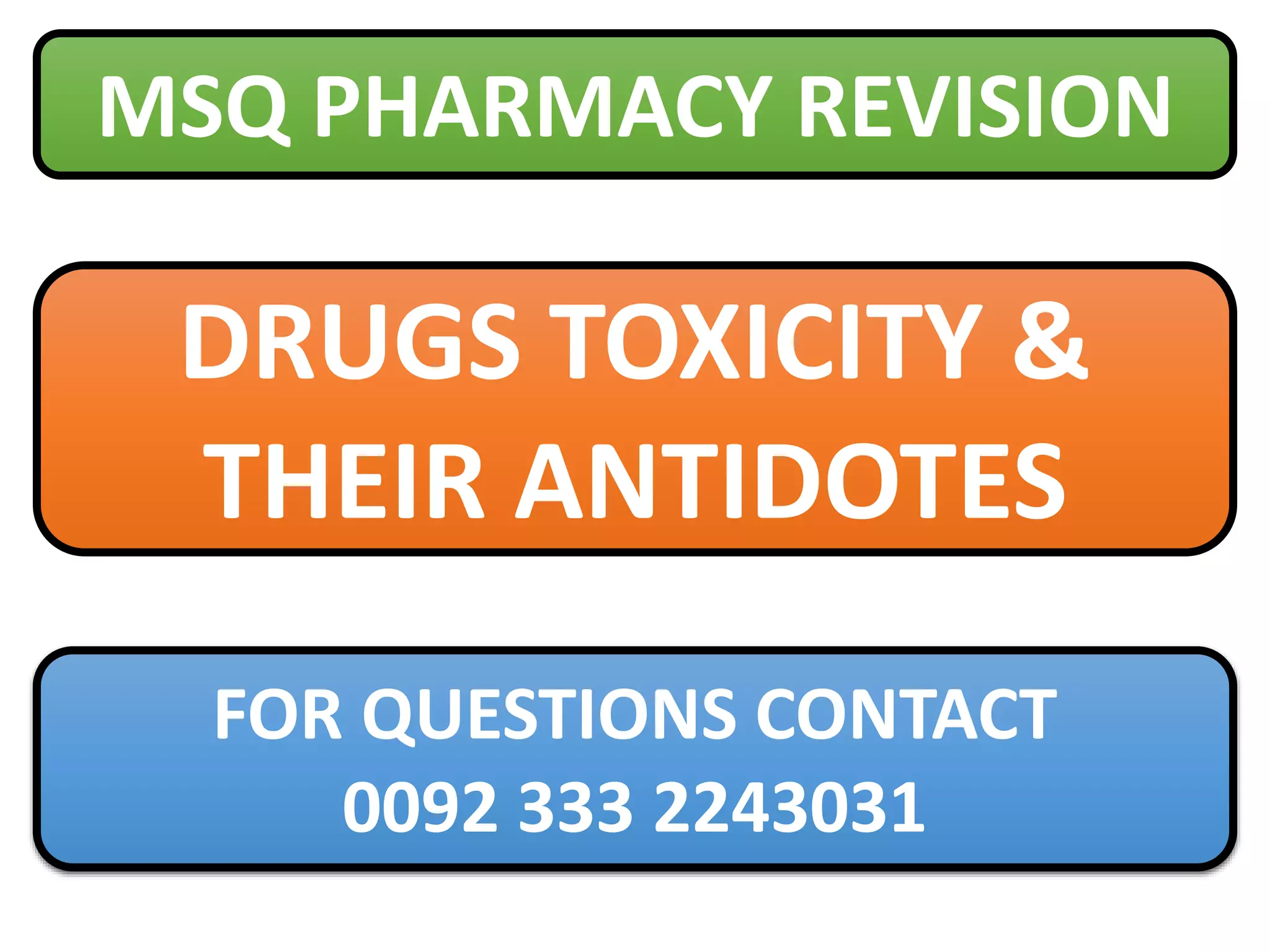 Drug Toxicity & Their Anti-dotes- MSQ Pharmacy Revision | PPT