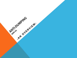 Anti dumping seri 1 | PPTX