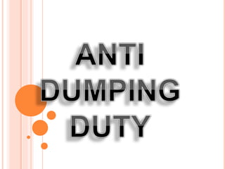 Anti dumping duty | PPTX