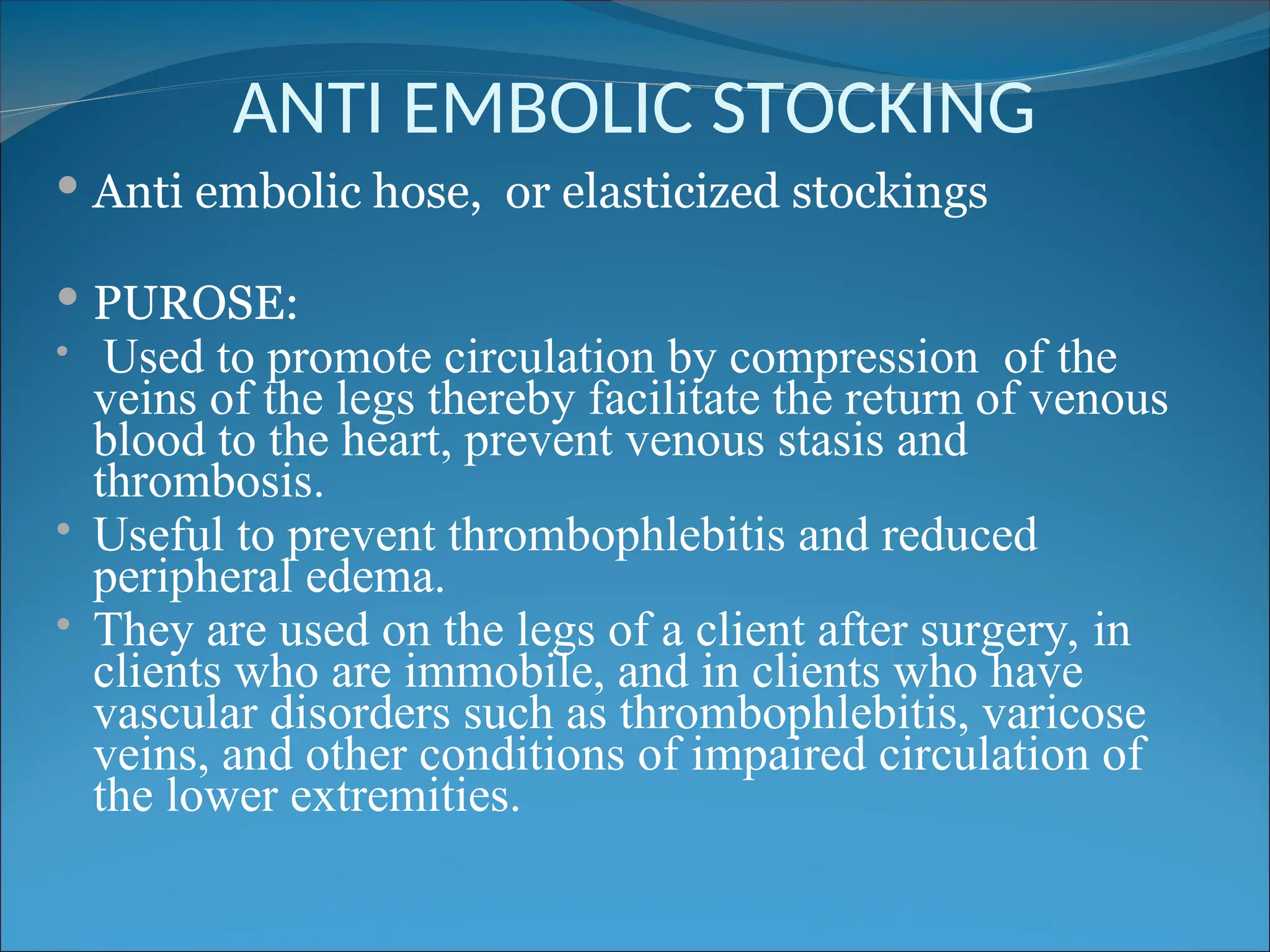 antiembolicstocking-220905041030-88a794a2.ppt