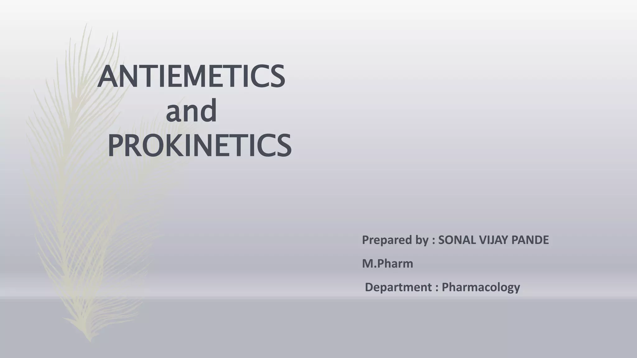 Antiemetics and prokinetics classification with mechansim | PPTX