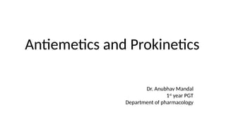 anti emetics and prokinetics_pharma.pptx