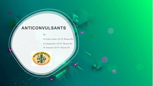 Introduction, Classification, general mechanism of action and pharmacology of anticonvulsants. | PPT