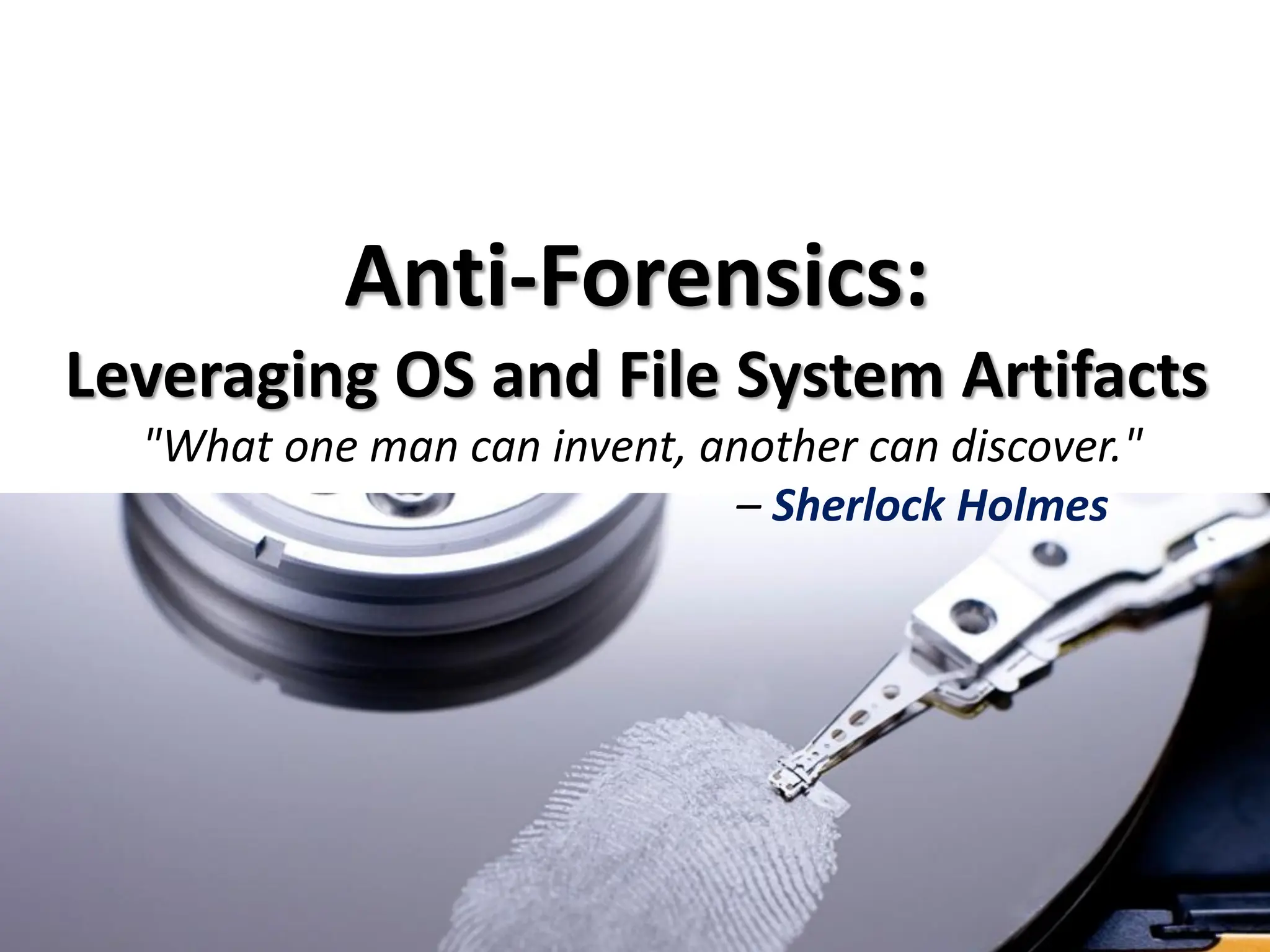 AntiForensics - Leveraging OS and File System Artifacts.pdf