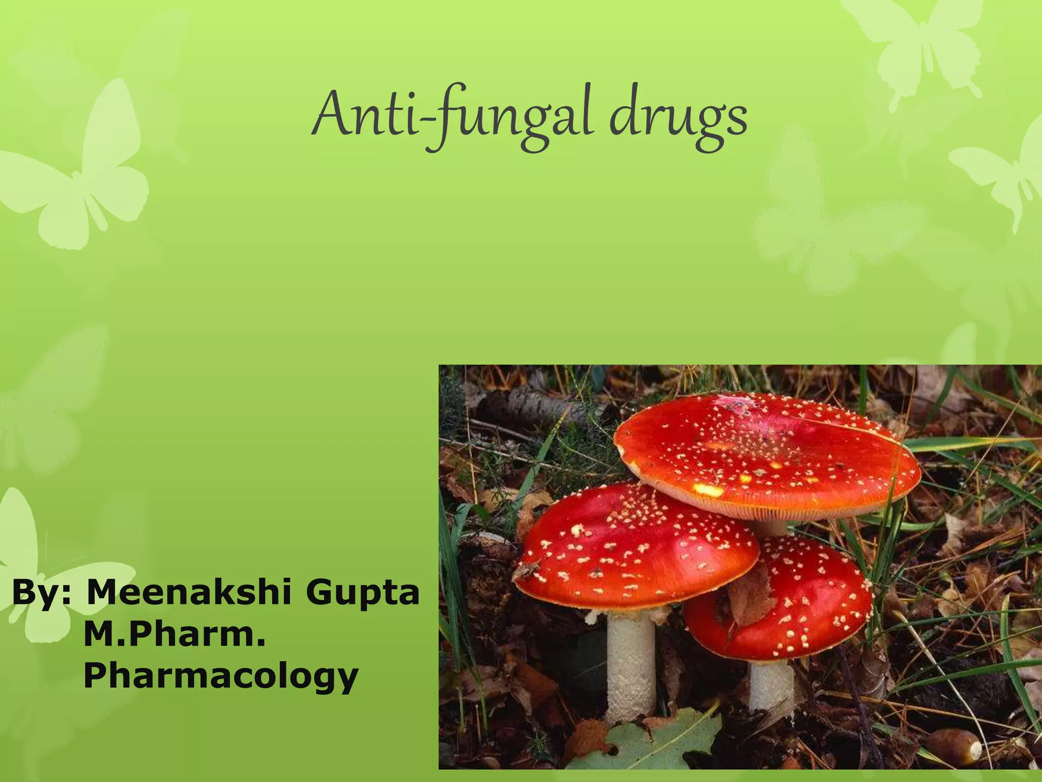Anti fungal agents | PPTX