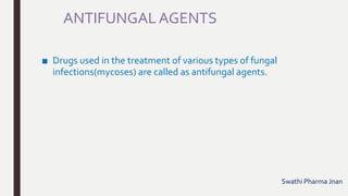 Anti fungal agents | PPTX