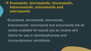 Antifungal drugs | PPTX | Skin and Dermatology | Diseases and Conditions
