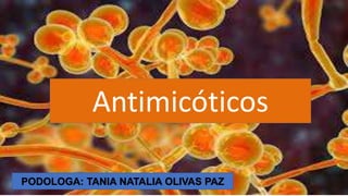 antifungicos clase 3 tania natalia olivas paz-1.pptx