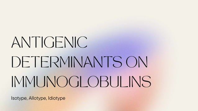 Antigenic determinants | PPTX