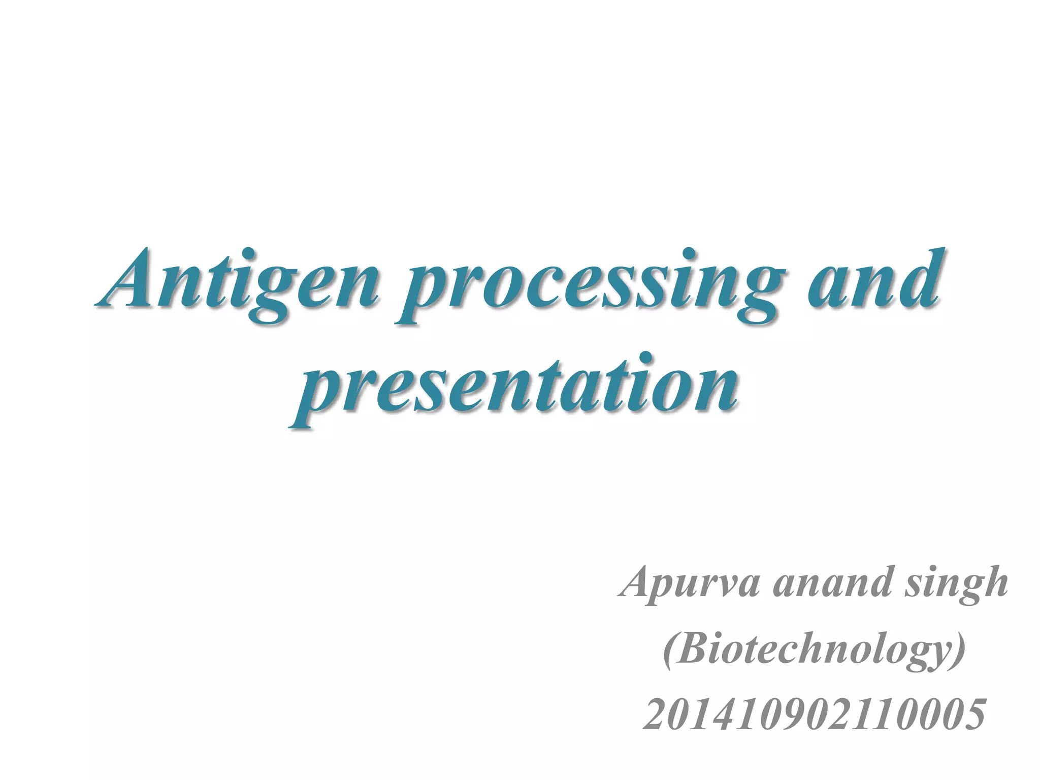 Antigen processing and presentation | PPTX