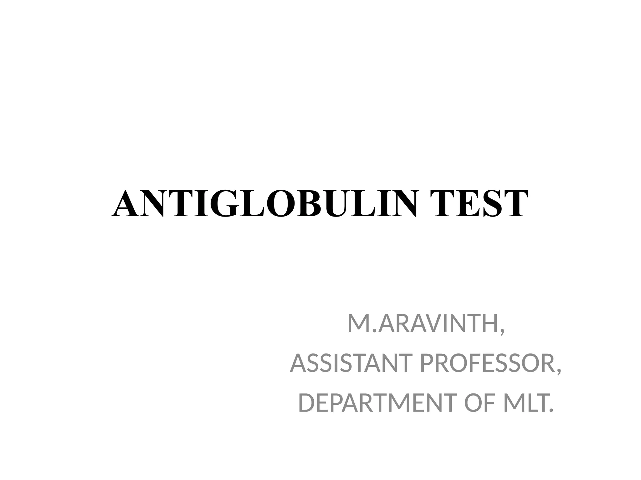 Antiglobulin test or Coomb's test (Direct antiglobulin test and ...