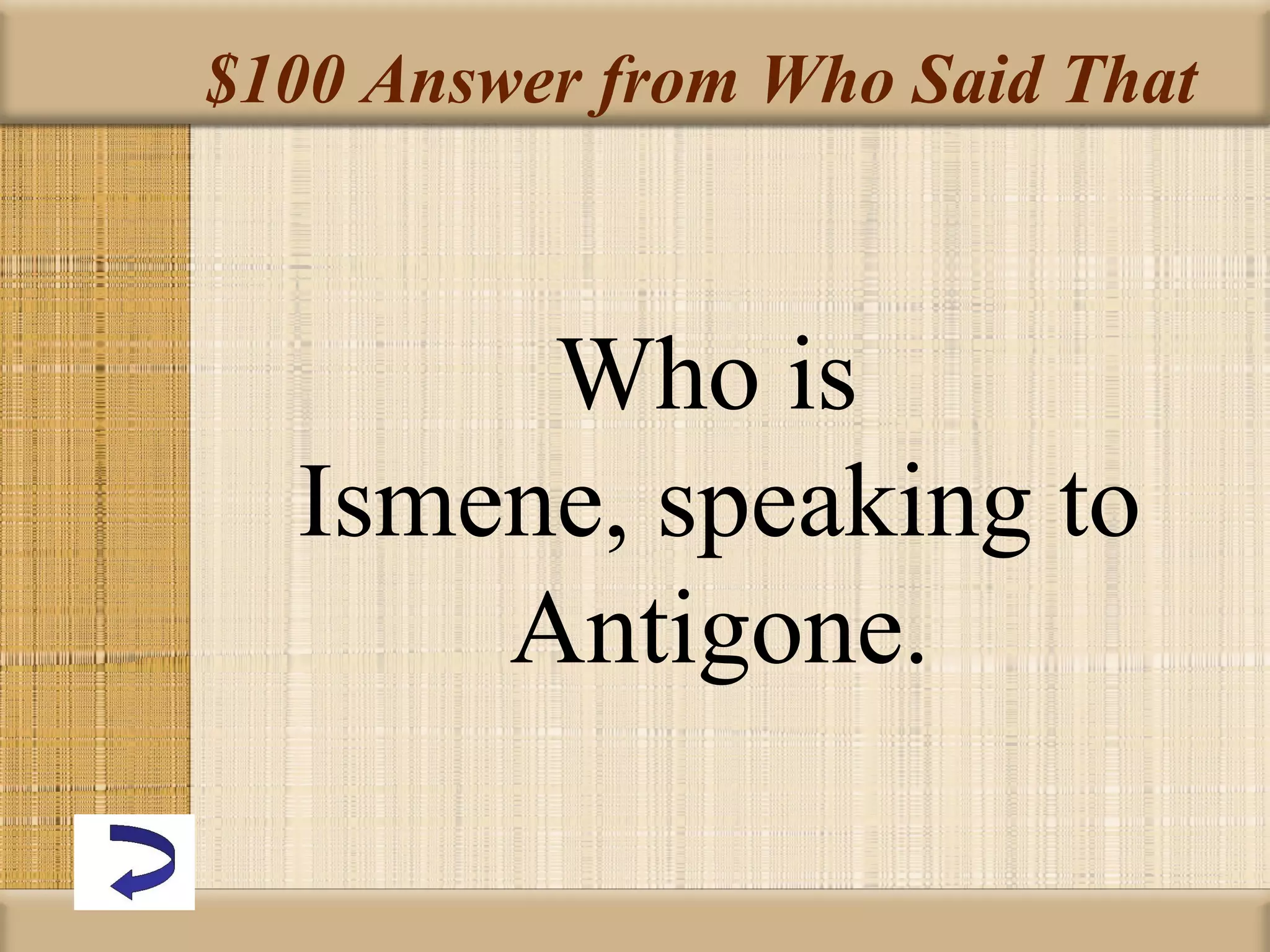 Antigone jeopardy 1 | PPT | Theater | Fine Art